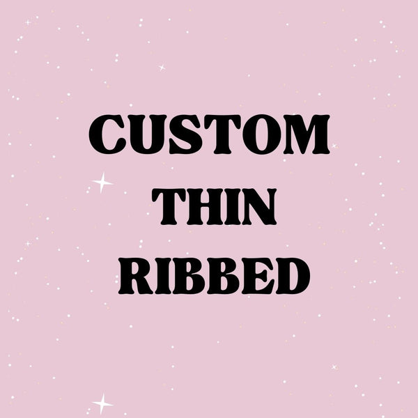 Custom Thin Ribbed 4x2 - 3thereal